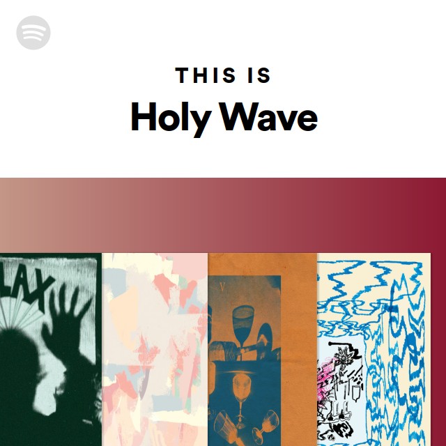 This Is Holy Wave - playlist by Spotify | Spotify
