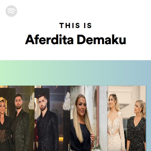 This Is Aferdita Demaku - playlist by Spotify | Spotify