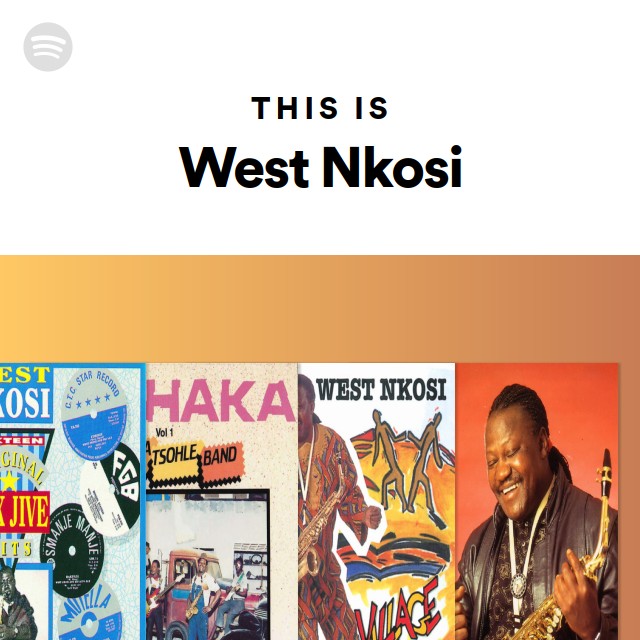 This Is West Nkosi | Spotify Playlist