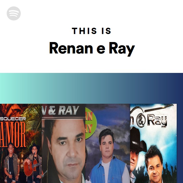 This Is Renan e Ray - playlist by Spotify | Spotify