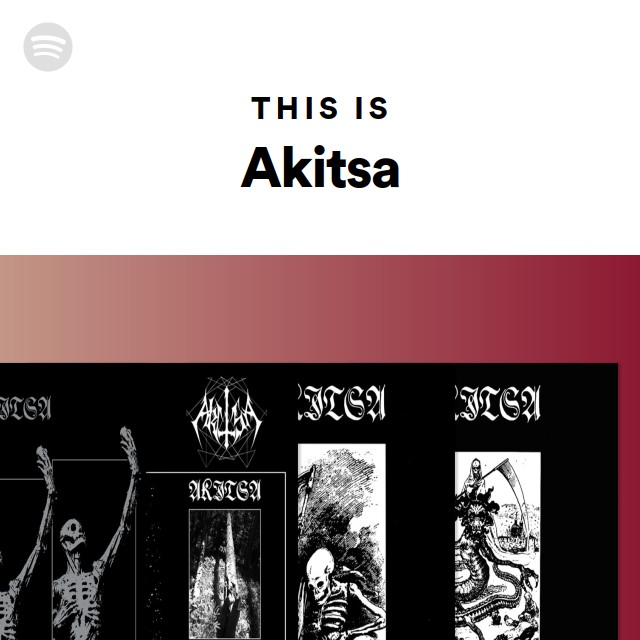 This Is Akitsa - playlist by Spotify | Spotify