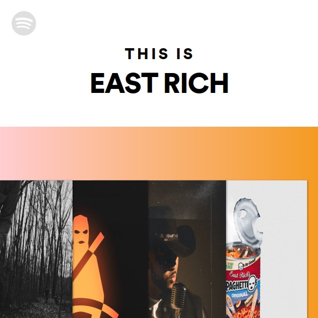 This Is EAST RICH - playlist by Spotify | Spotify