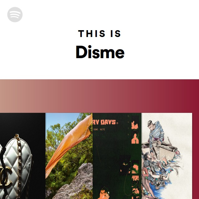 This Is Disme - playlist by Spotify | Spotify