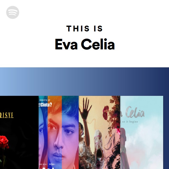 This Is Eva Celia - playlist by Spotify | Spotify