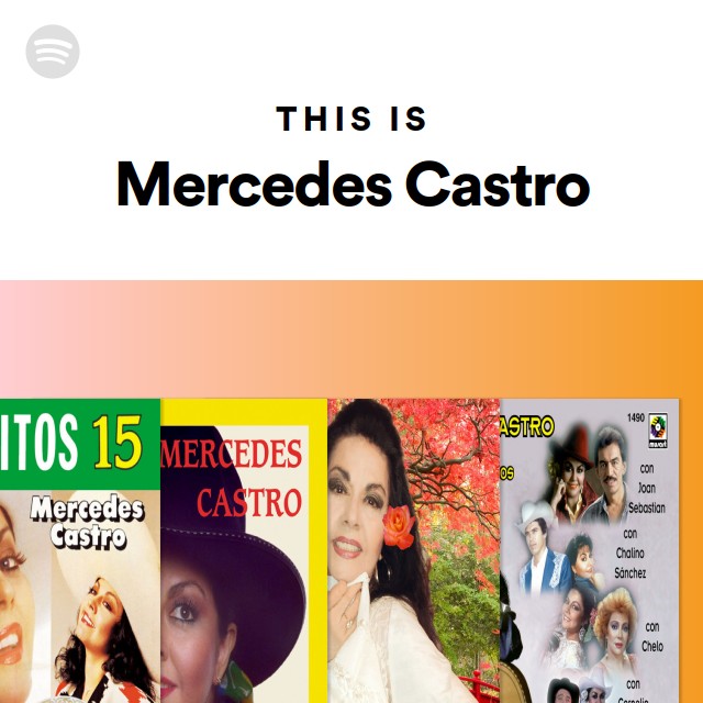 This Is Mercedes Castro - playlist by Spotify | Spotify