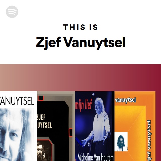 This Is Zjef Vanuytsel - playlist by Spotify | Spotify
