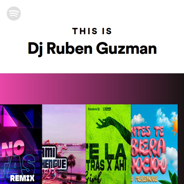 This Is Dj Ruben Guzman | Spotify Playlist