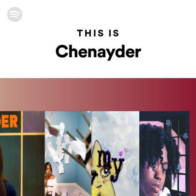 This Is Chenayder | Spotify Playlist