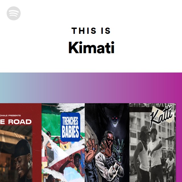This Is Kimati | Spotify Playlist