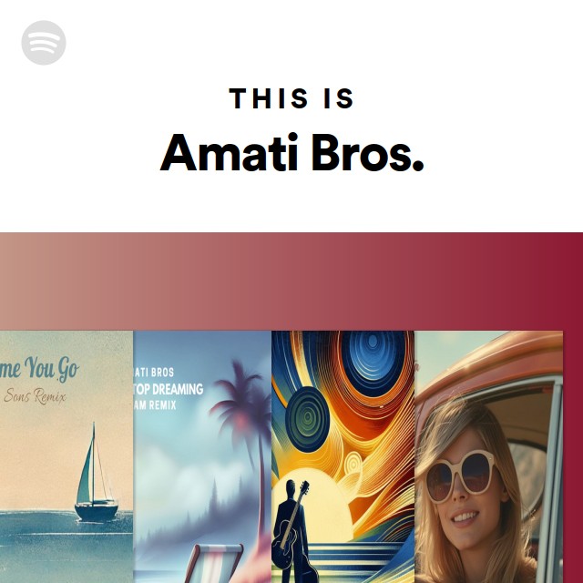 This Is Amati Bros. - playlist by Spotify | Spotify