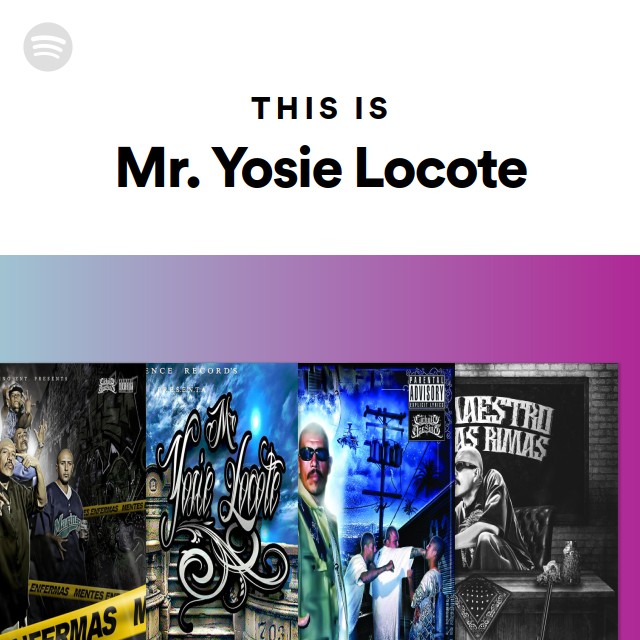 This Is Mr. Yosie Locote - playlist by Spotify | Spotify