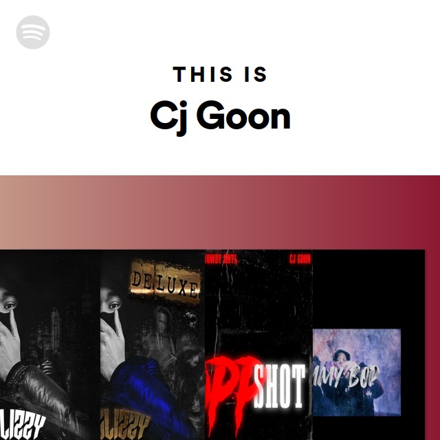 This Is Cj Goon | Spotify Playlist