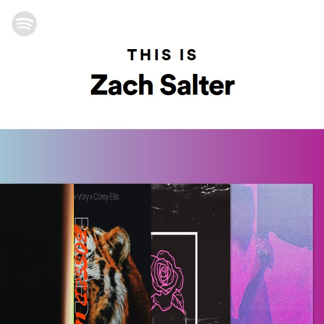 This Is Zach Salter - playlist by Spotify | Spotify