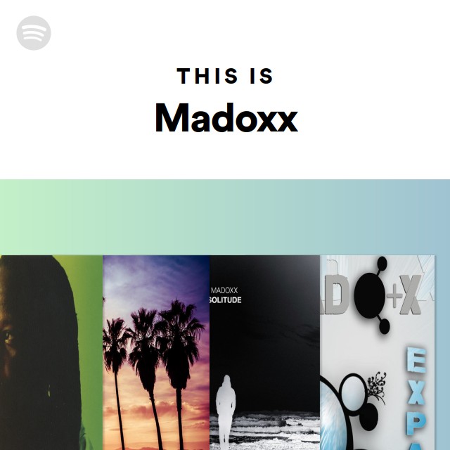 This Is Madoxx | Spotify Playlist