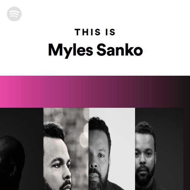 This Is Myles Sanko - playlist by Spotify | Spotify