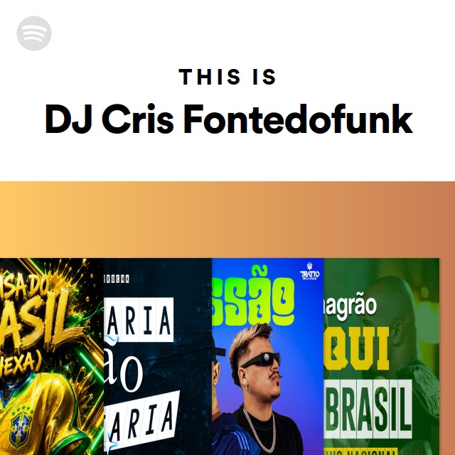 This Is DJ Cris Fontedofunk | Spotify Playlist