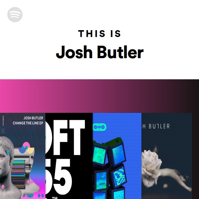 This Is Josh Butler - playlist by Spotify | Spotify