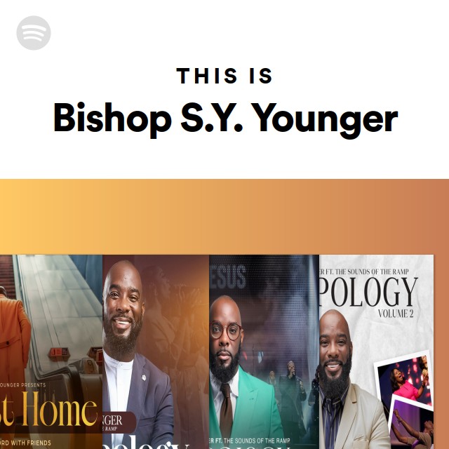 This Is Bishop S.Y. Younger - playlist by Spotify | Spotify