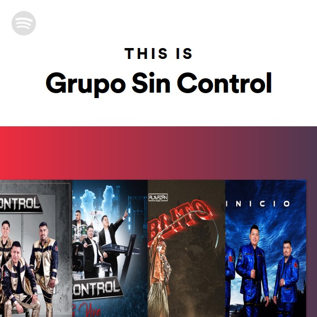 This Is Grupo Sin Control | Spotify Playlist