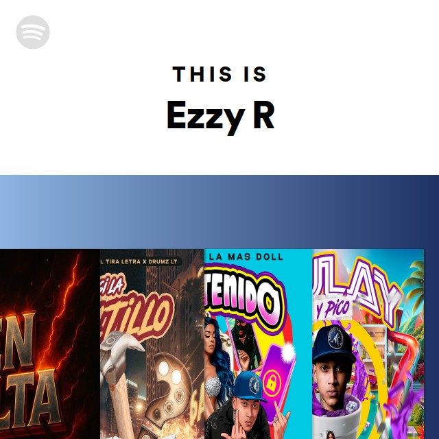 This Is Ezzy R | Spotify Playlist