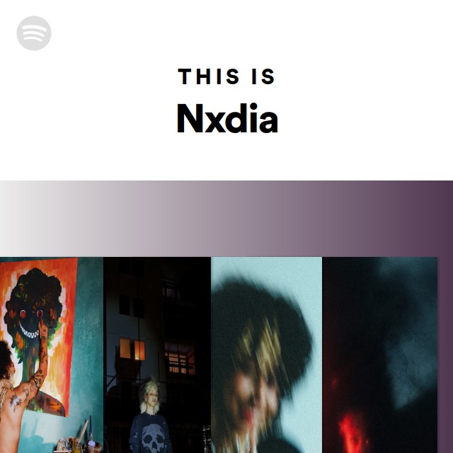 This Is Nxdia - playlist by Spotify | Spotify