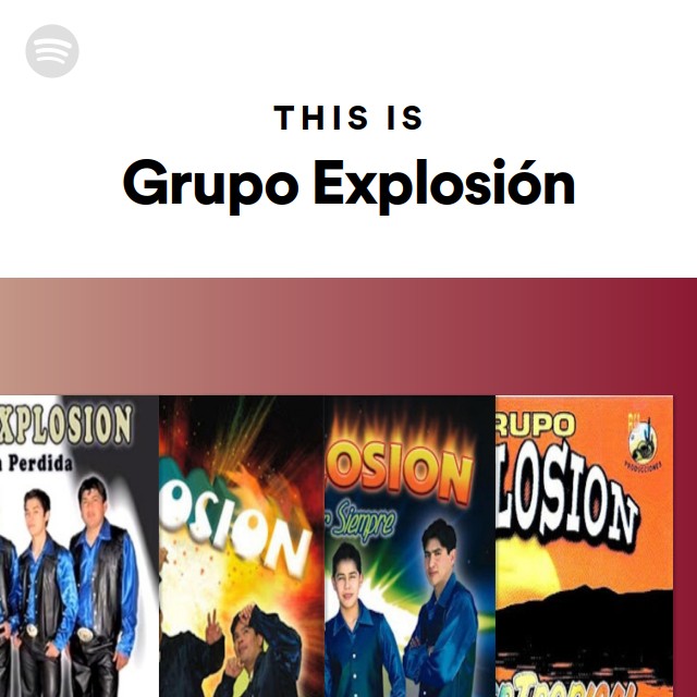 This Is Grupo Explosión - playlist by Spotify | Spotify