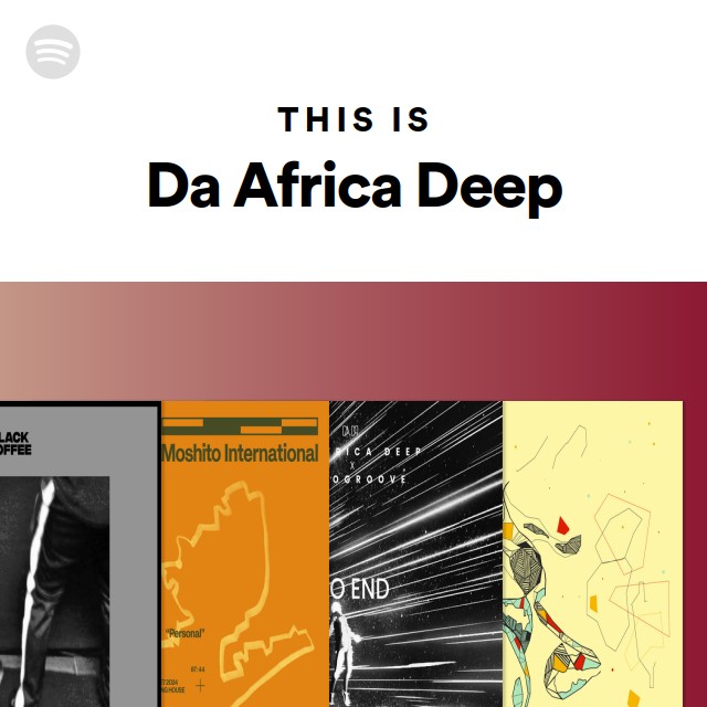 This Is Da Africa Deep - playlist by Spotify | Spotify