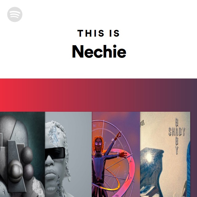 This Is Nechie | Spotify Playlist