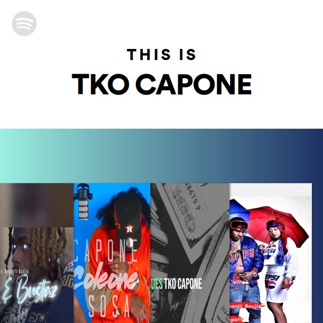 This Is TKO CAPONE | Spotify Playlist
