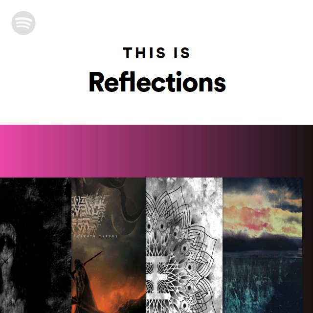This Is Reflections - playlist by Spotify | Spotify