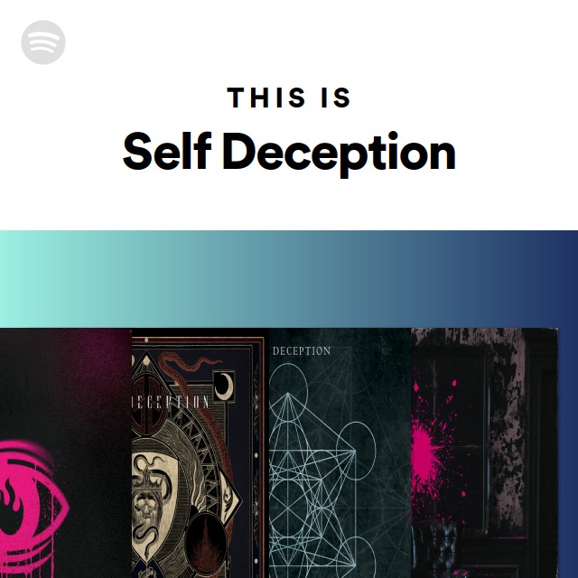 This Is Self Deception - playlist by Spotify | Spotify