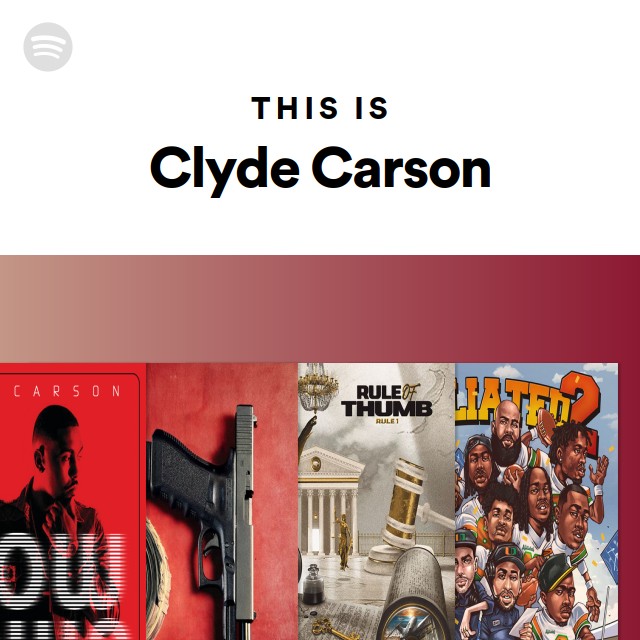 This Is Clyde Carson - playlist by Spotify | Spotify