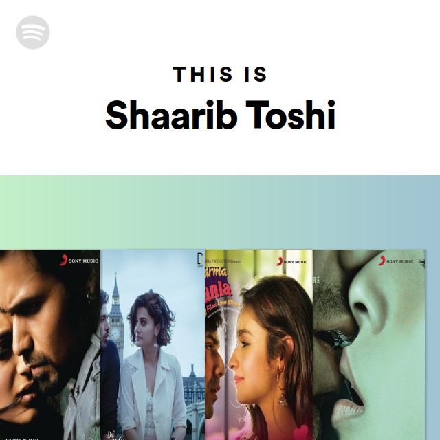 This Is Shaarib Toshi - playlist by Spotify | Spotify