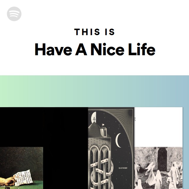 This Is Have A Nice Life - playlist by Spotify | Spotify