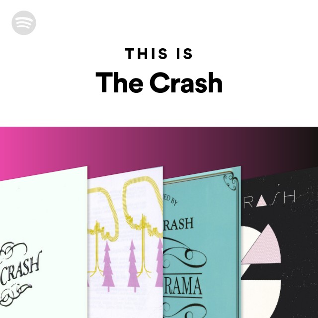 This Is The Crash - playlist by Spotify | Spotify