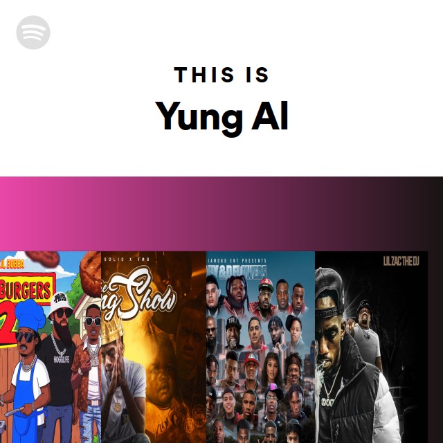This Is Yung Al - playlist by Spotify | Spotify