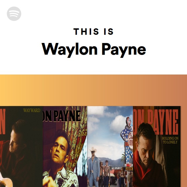 This Is Waylon Payne | Spotify Playlist