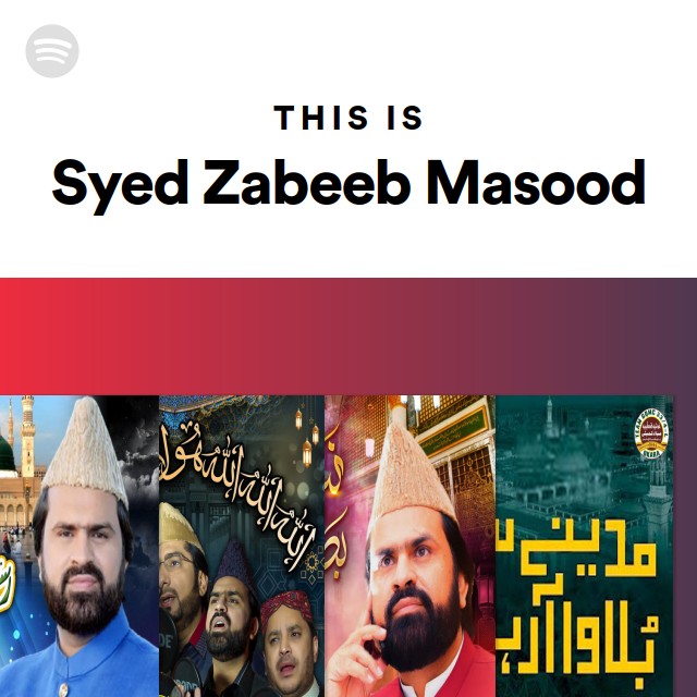 This Is Syed Zabeeb Masood - playlist by Spotify | Spotify