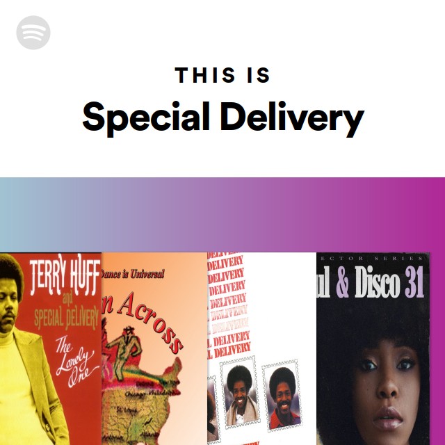 This Is Special Delivery - playlist by Spotify | Spotify