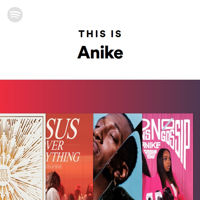 This Is Anike - playlist by Spotify | Spotify
