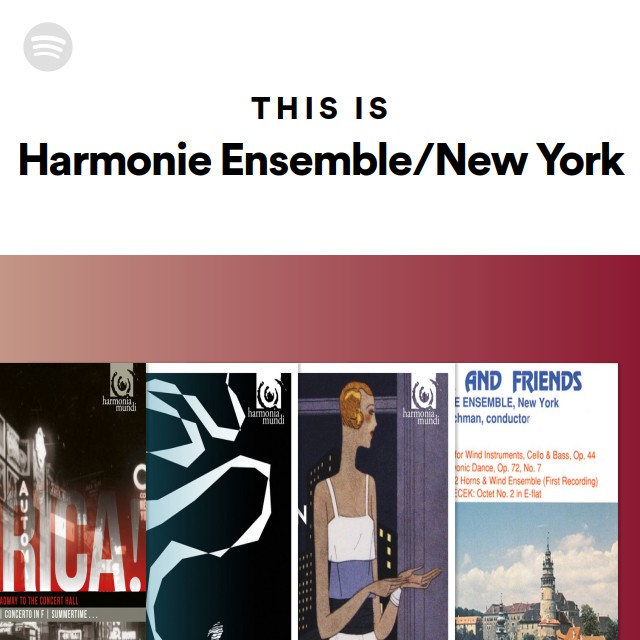 This Is Harmonie Ensemble/New York - playlist by Spotify | Spotify