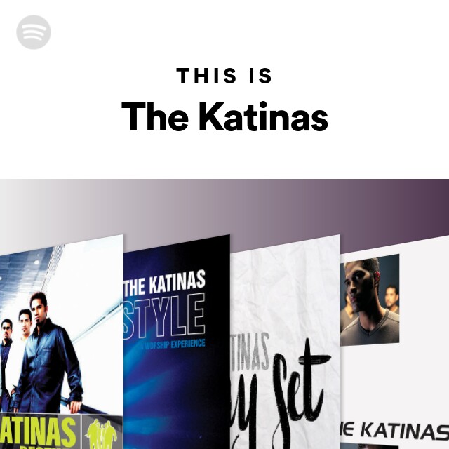 This Is The Katinas - playlist by Spotify | Spotify