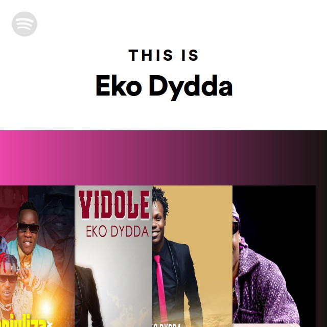 This Is Eko Dydda | Spotify Playlist