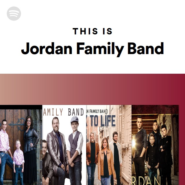 This Is Jordan Family Band - playlist by Spotify | Spotify