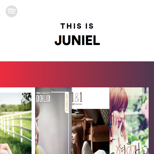 This Is JUNIEL - playlist by Spotify | Spotify