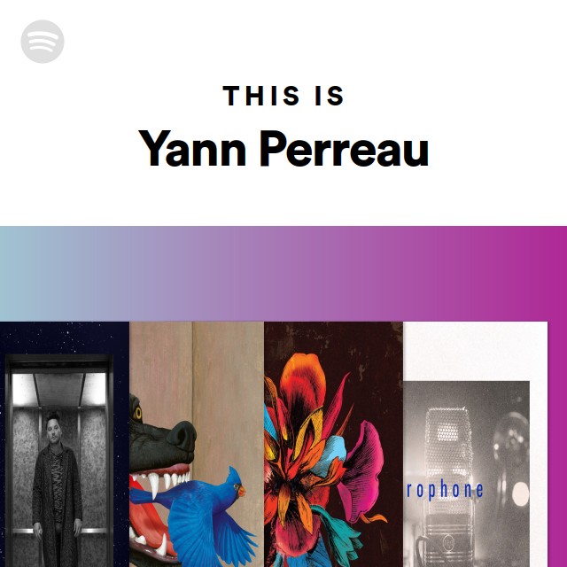 This Is Yann Perreau - playlist by Spotify | Spotify
