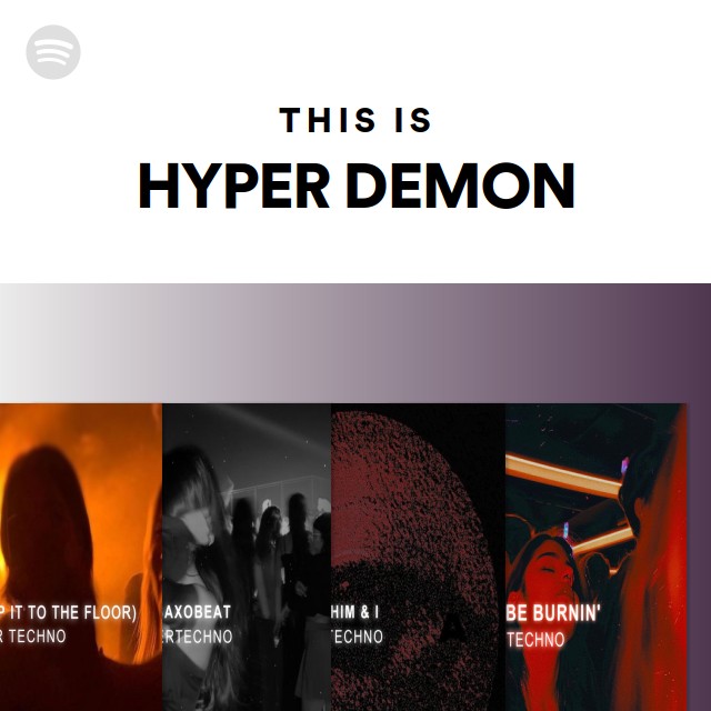This Is HYPER DEMON - playlist by Spotify | Spotify