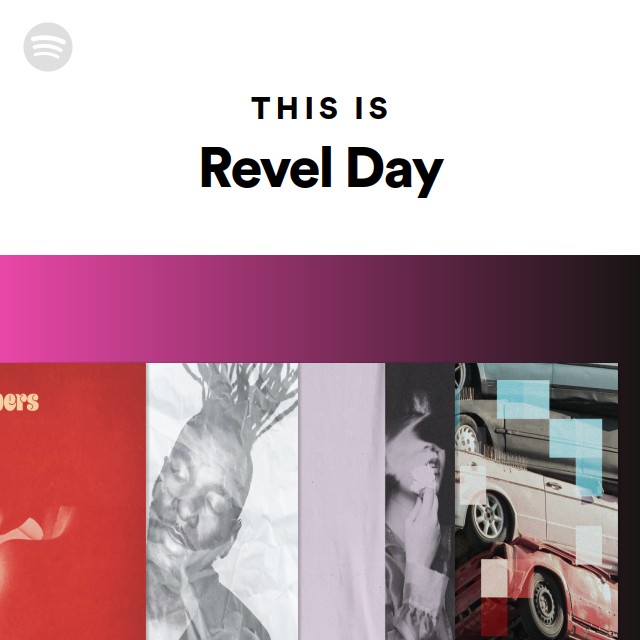 This Is Revel Day - playlist by Spotify | Spotify