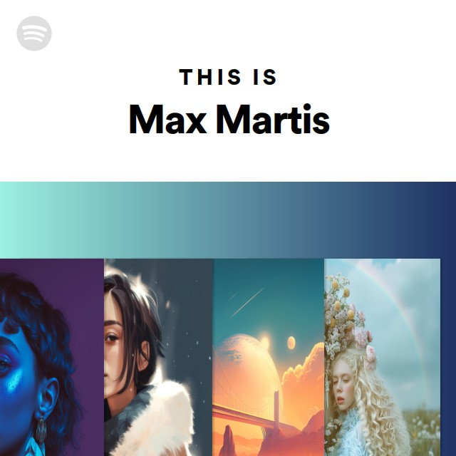 This Is Max Martis - playlist by Spotify | Spotify