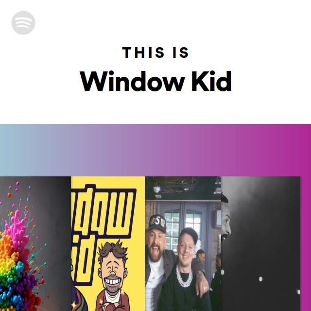 This Is Window Kid | Spotify Playlist